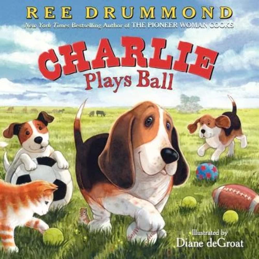 Charlie Plays Ball (Charlie the Ranch Dog)