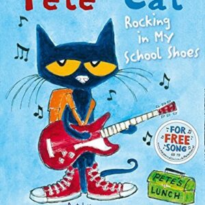 The Pete the Cat Series 3 Books Collection Set By Eric Litwin (Pete the Cat I Love My White Shoes, Pete the Cat Rocking in My School Shoes, Pete the Cat and his Four Groovy Buttons)