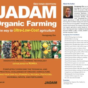 JADAM Organic Farming (Second Edition) : Innovative organic farming technology established in Korea. No-till, Weed free, and High-Yield, Ultra-Low-Cost cultivation technologies that can dramatically help reduce the labor force. Make your own All - Powerfu