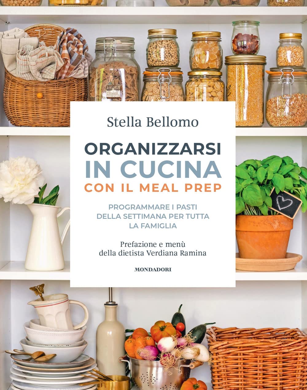 Organizzarsi in cucina con il meal prep. Programmare i pasti della settimana per tutta la famiglia