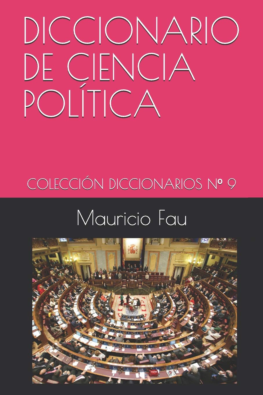 DICCIONARIO BÁSICO DE CIENCIA POLÍTICA: COLECCIÓN DICCIONARIOS BÁSICOS Nº 9 (Spanish Edition)