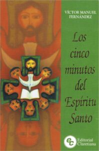 los cinco minutos del espiritu santo (spanish edition)