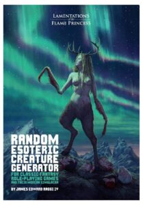 lamentations of the flame princess random esoteric creature generator for classic fantasy rpgs & their modern simulacra