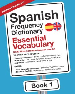 spanish frequency dictionary - essential vocabulary: 2500 most common spanish words (learn spanish with the spanish frequency dictionaries)