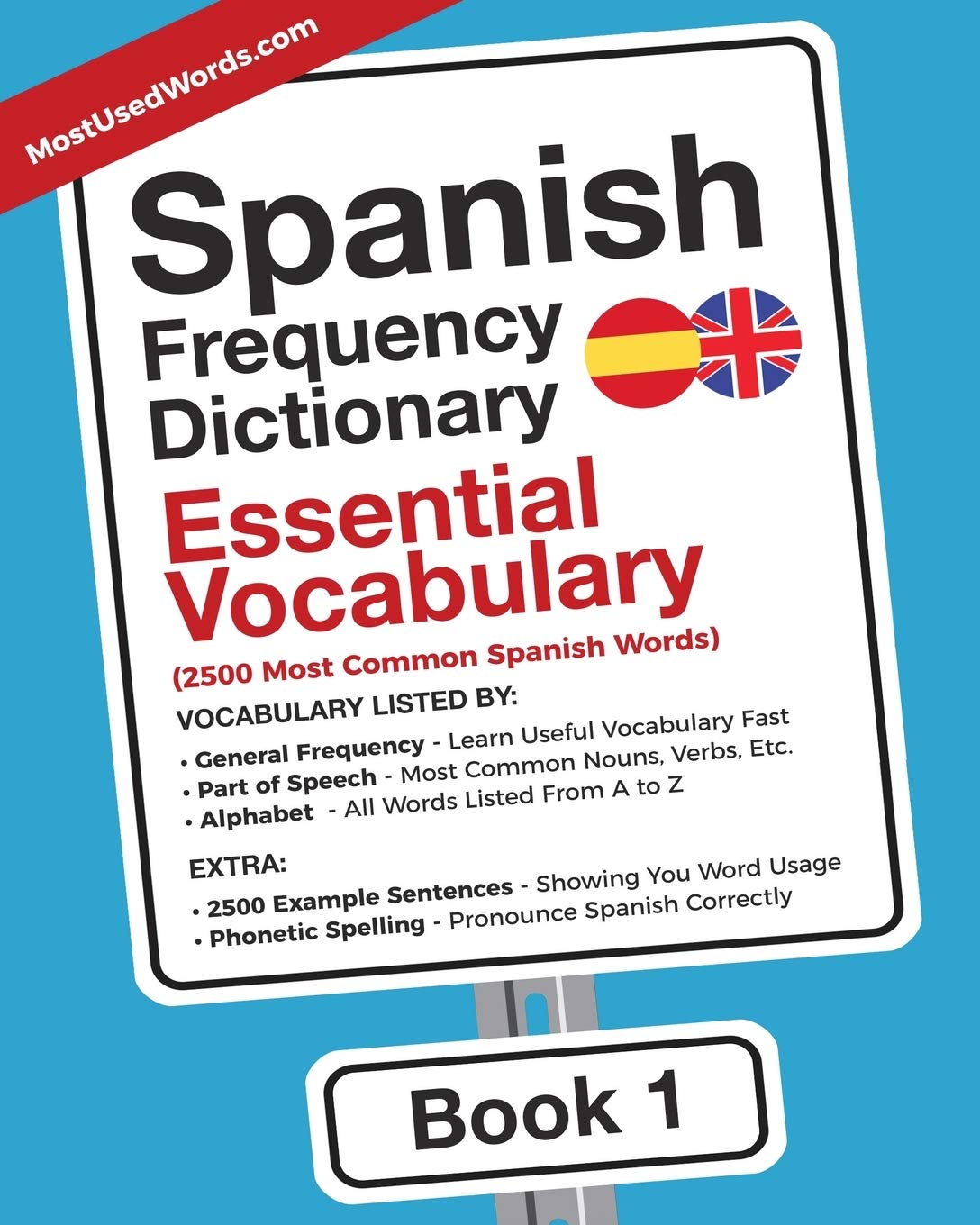 Spanish Frequency Dictionary - Essential Vocabulary: 2500 Most Common Spanish Words (Learn Spanish with the Spanish Frequency Dictionaries)