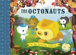 the octonauts and the growing goldfish: now a major television series!