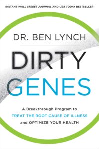 dirty genes: a revolutionary approach to health and wellness through nutritional genetics and personalized plans for a happier, healthier you