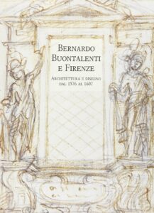 bernardo buontalenti e firenze