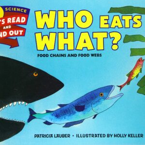 Who Eats What?: Food Chains and Food Webs (Let's-Read-and-Find-Out Science 2)