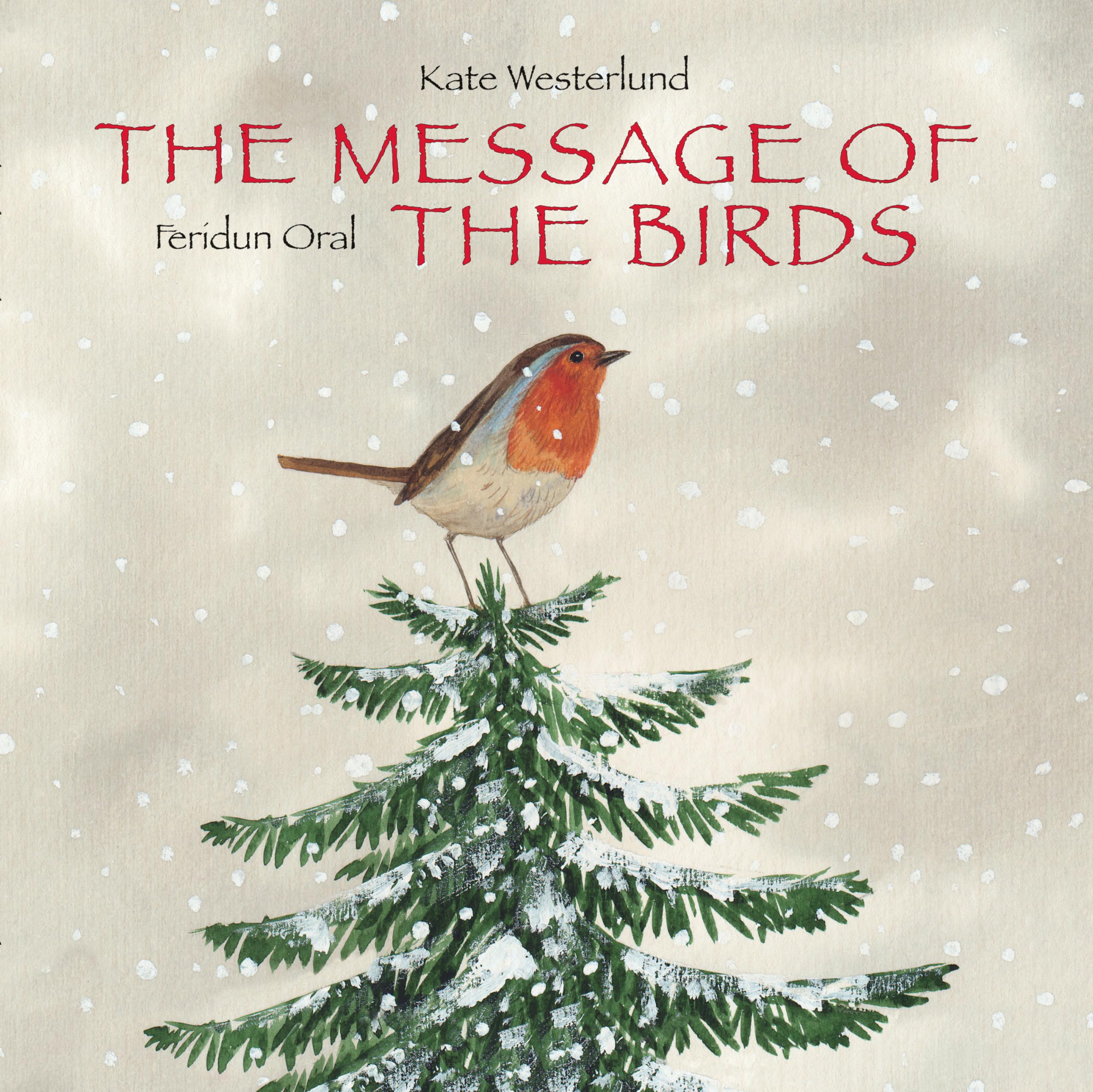 The Message of the Birds (A Classic and Heartwarming Christmas Tale of Peace and Love)