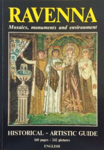 ravenna: mosaics, monuments and environment