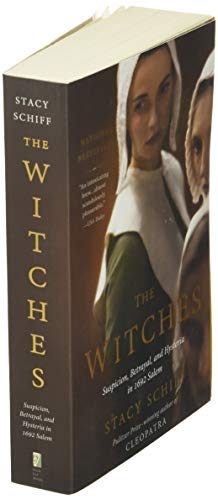 The Witches: Suspicion, Betrayal, and Hysteria in 1692 Salem