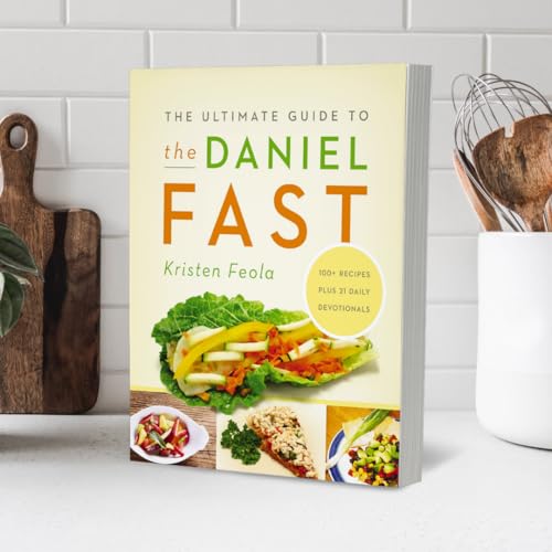 The Ultimate Guide to the Daniel Fast