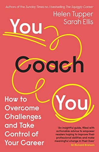 You Coach You: How to Overcome Challenges and Take Control of Your Career