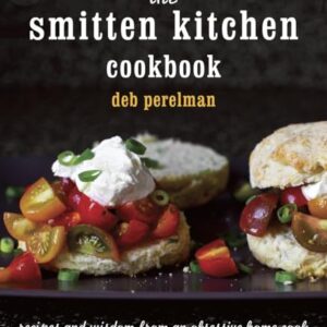 The Smitten Kitchen Cookbook: Recipes and Wisdom from an Obsessive Home Cook