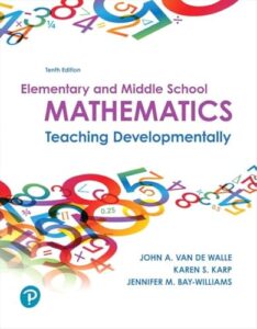 elementary and middle school mathematics: teaching developmentally