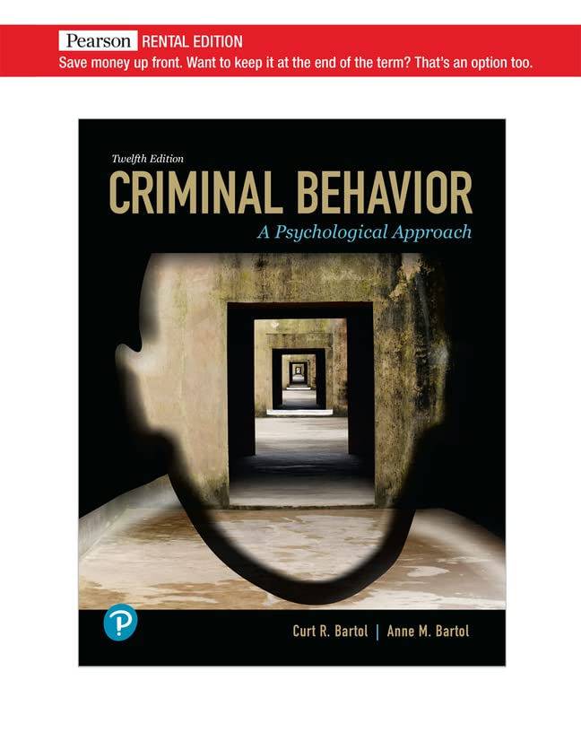 Criminal Behavior: A Psychological Approach [RENTAL EDITION]