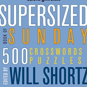 The New York Times Supersized Book of Sunday Crosswords: 500 Puzzles (New York Times Crossword Puzzles)