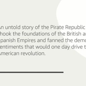 The Republic of Pirates: Being the True and Surprising Story of the Caribbean Pirates and the Man Who Brought Them Down