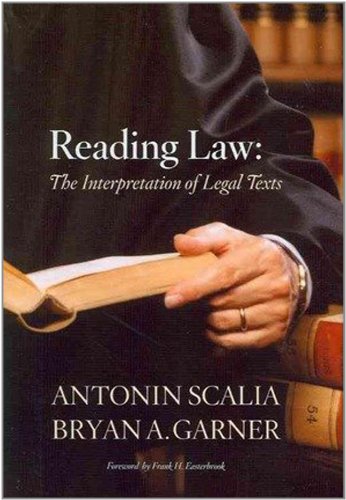 Reading Law: The Interpretation of Legal Texts