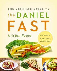 the ultimate guide to the daniel fast