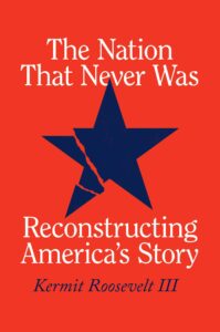 the nation that never was: reconstructing america's story