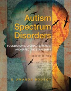 autism spectrum disorders: foundations, characteristics, and effective strategies, loose-leaf version (2nd edition)