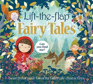 lift the flap: fairy tales: search for your favorite fairytale characters (can you find me?)