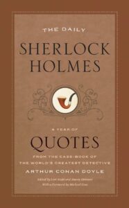 the daily sherlock holmes: a year of quotes from the case-book of the world’s greatest detective