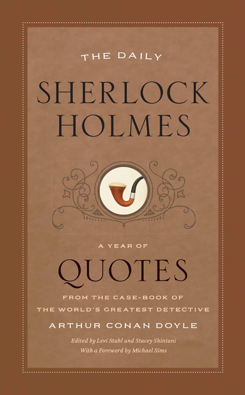 The Daily Sherlock Holmes: A Year of Quotes from the Case-Book of the World’s Greatest Detective