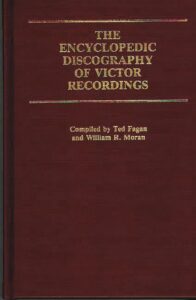 the encyclopedic discography of victor recordings: pre-matrix series (discographies)