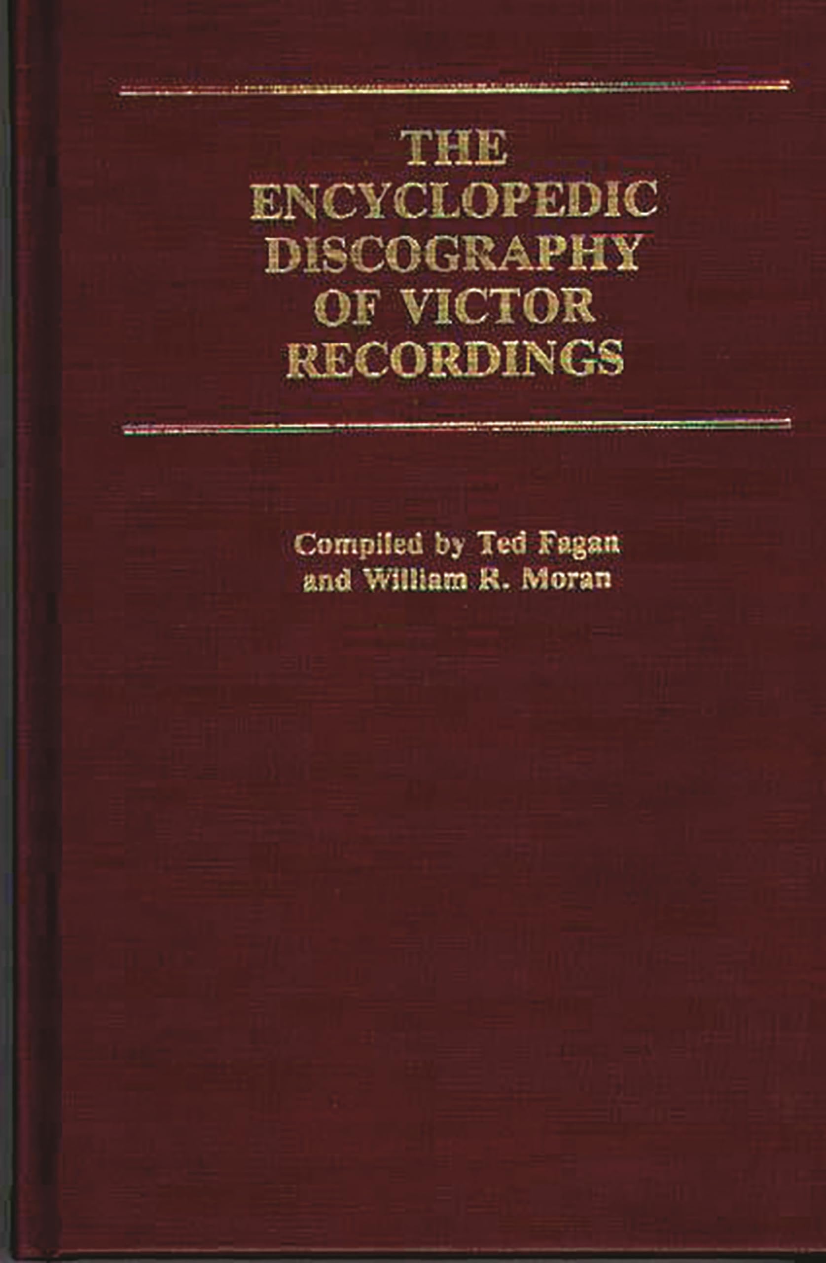 The Encyclopedic Discography of Victor Recordings: Pre-Matrix Series (DISCOGRAPHIES)