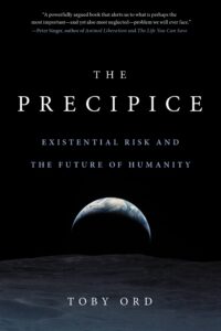 the precipice: existential risk and the future of humanity