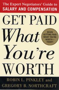 get paid what you're worth: the expert negotiators' guide to salary and compensation