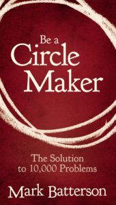 be a circle maker: the solution to 10,000 problems