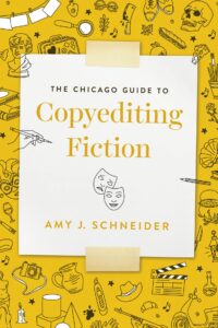 the chicago guide to copyediting fiction (chicago guides to writing, editing, and publishing)