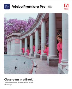 adobe premiere pro classroom in a book (2022 release)