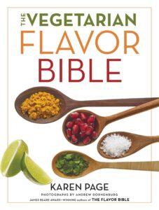 the vegetarian flavor bible: the essential guide to culinary creativity with vegetables, fruits, grains, legumes, nuts, seeds, and more, based on the wisdom of leading american chefs