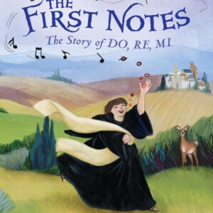 The First Notes: The Story of Do, Re, Mi