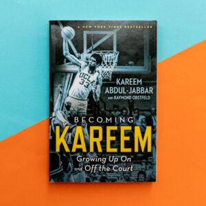 Becoming Kareem: Growing Up On and Off the Court