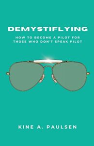 how to become a pilot - demystiflying: demystiflying: how to become a pilot for those who don't speak pilot