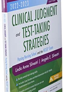 Saunders 2022-2023 Clinical Judgment and Test-Taking Strategies: Passing Nursing School and the NCLEX®