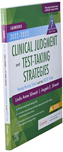 Saunders 2022-2023 Clinical Judgment and Test-Taking Strategies: Passing Nursing School and the NCLEX®