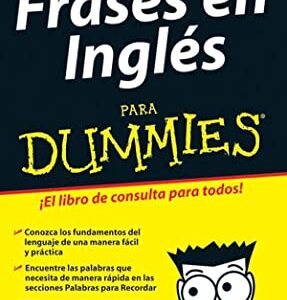 Frases en Ingles para Dummies (Spanish Edition)