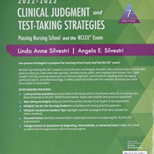 Saunders 2022-2023 Clinical Judgment and Test-Taking Strategies: Passing Nursing School and the NCLEX®