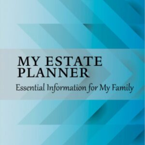 My Estate Planner: Essential Information for My Family