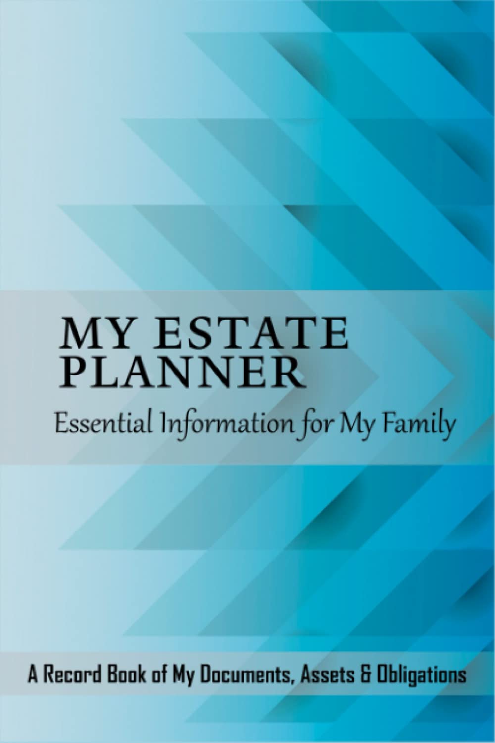 My Estate Planner: Essential Information for My Family