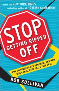 stop getting ripped off: why consumers get screwed, and how you can always get a fair deal