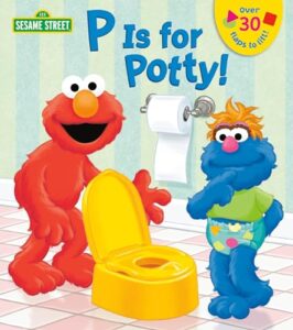 p is for potty! (sesame street) (lift-the-flap)