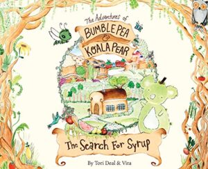 the adventures of bumble pea and koala pear: the search for syrup